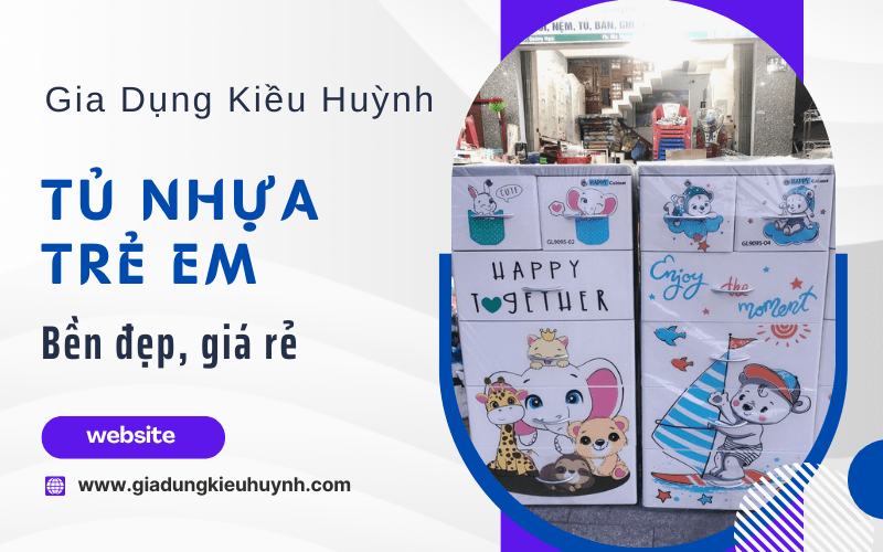 Khám phá tủ nhựa trẻ em đẹp, bền, giá rẻ tại Gia Dụng Kiều Huỳnh – Gia dụng Kiều Huỳnh