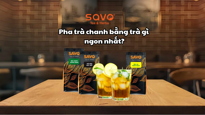 Cách pha trà Ô long đơn giản cho vị đúng điệu, thơm ngon – savotea