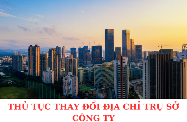 THAY ĐỔI ĐỊA CHỈ TRỤ SỞ CÔNG TY