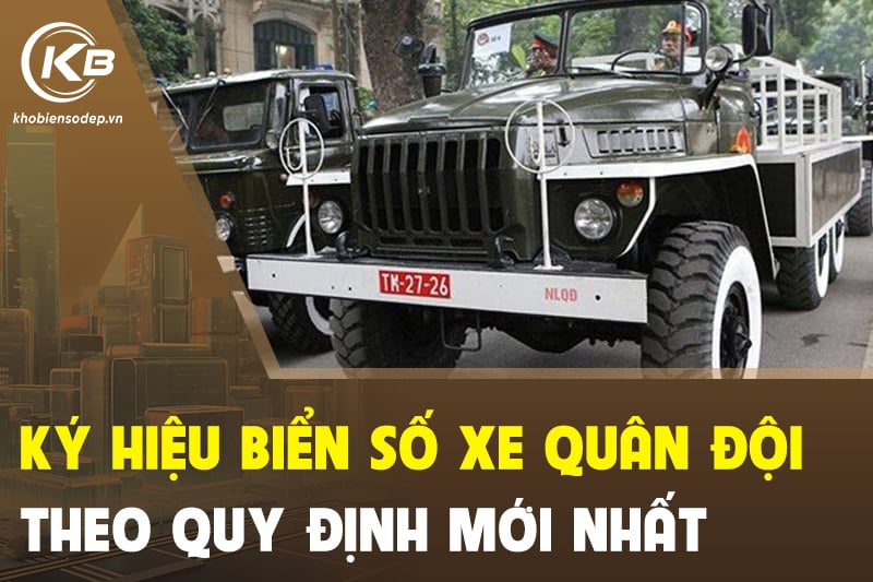 Ký hiệu biển số xe quân đội theo quy định mới nhất