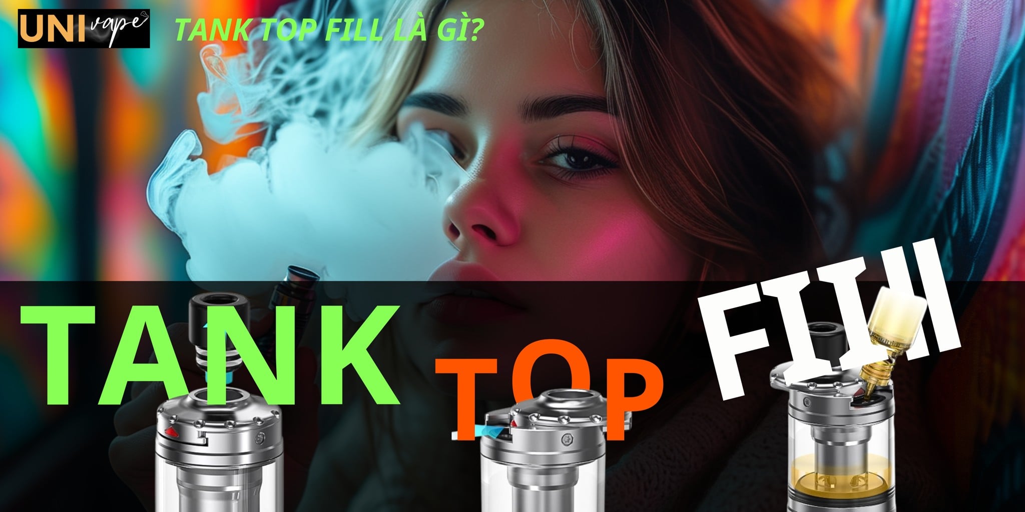 Tank Top-fill là gì? Đầu Pod Top-fill là gì?