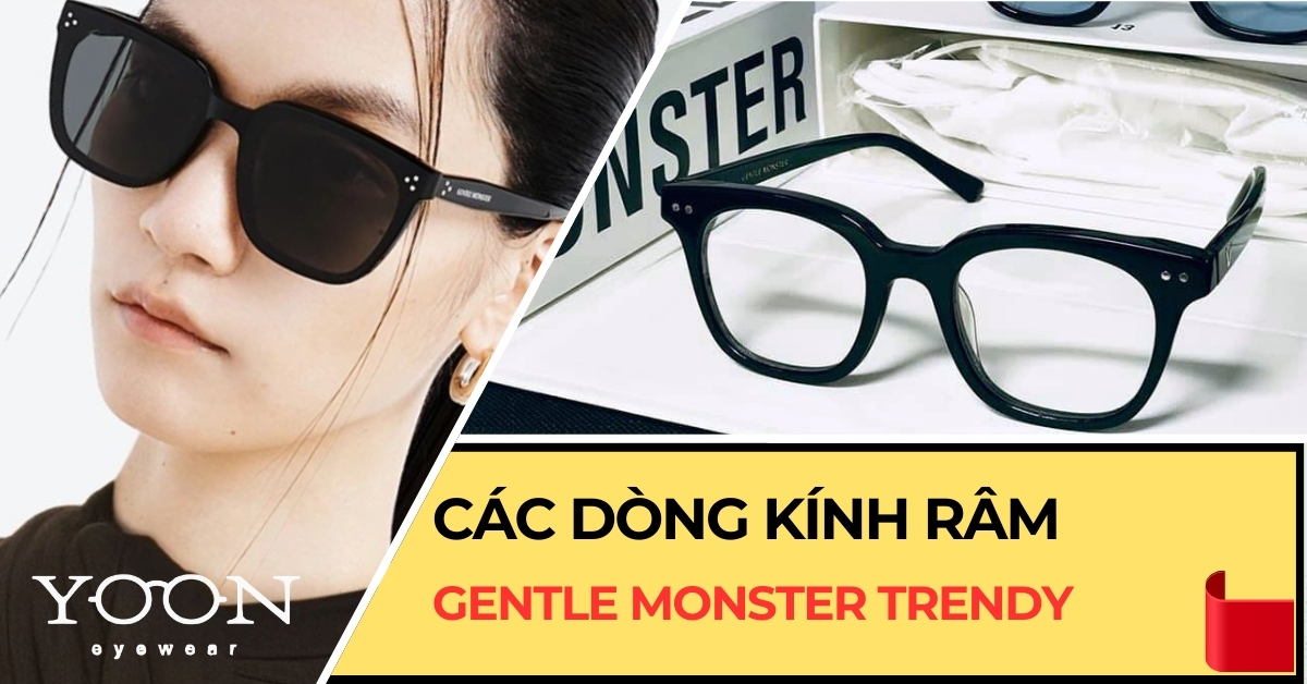 Các Dòng Kính Râm Gentle Monster Trendy Hiện Nay – Yoon