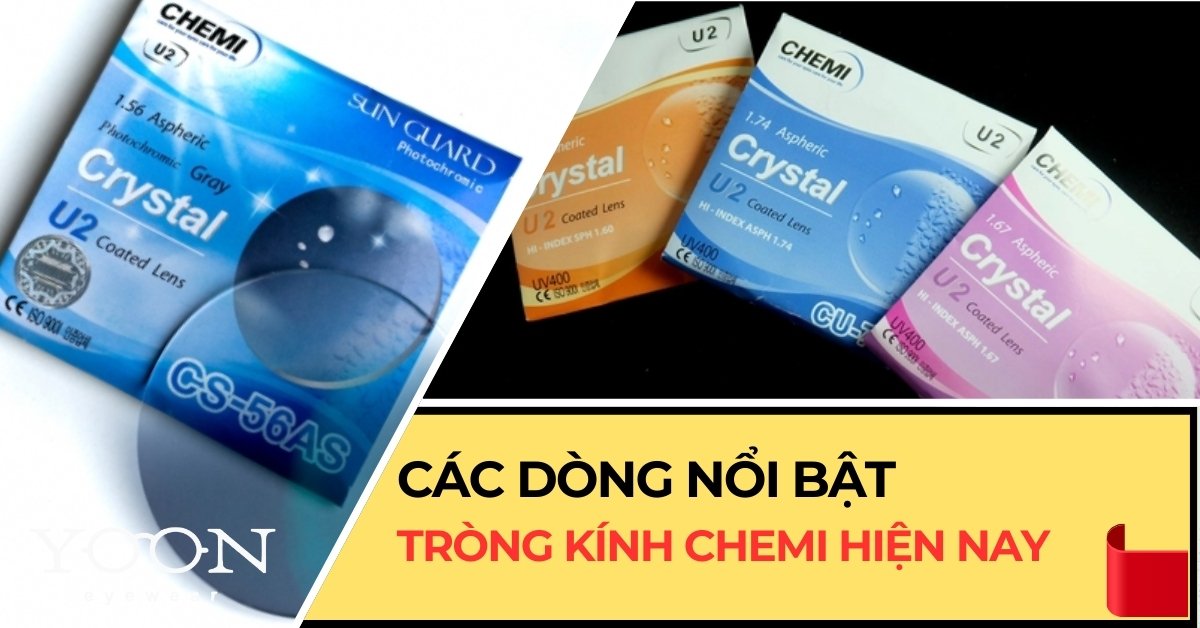 Các Dòng Tròng Kính Hãng Chemi Hiện Nay – Mắt Kính Yoon