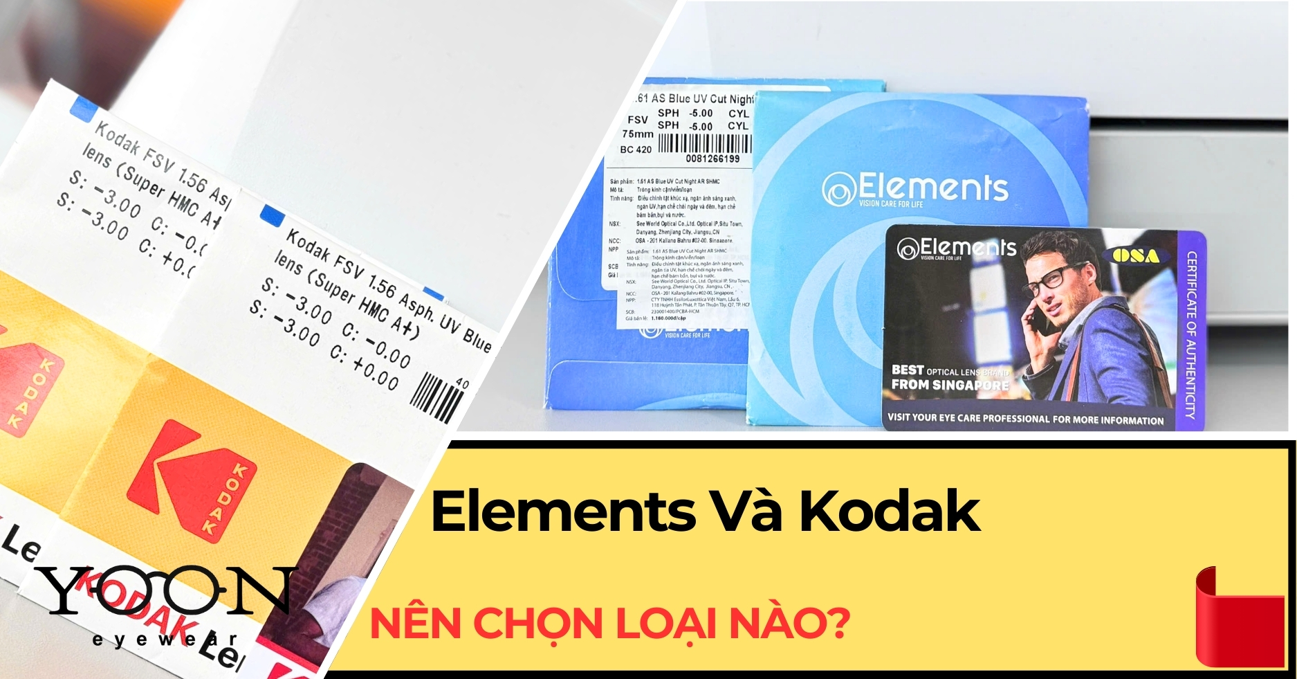 Giữa Tròng Kính Elements Với Kodak, Loại Nào Tốt Hơn? Ưu, Nhược Điểm – Yoon