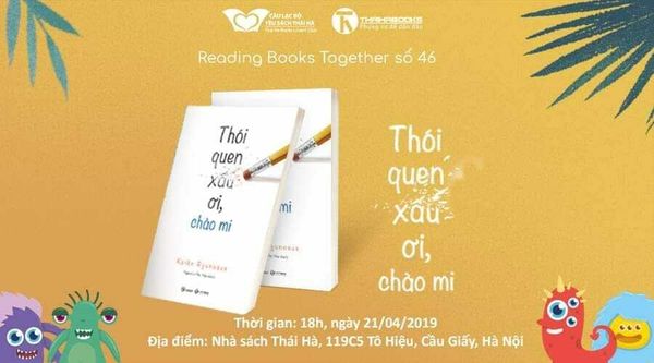 Reading Books Together số 46: Thói quen xấu ơi, chào mi! – Thái Hà Books