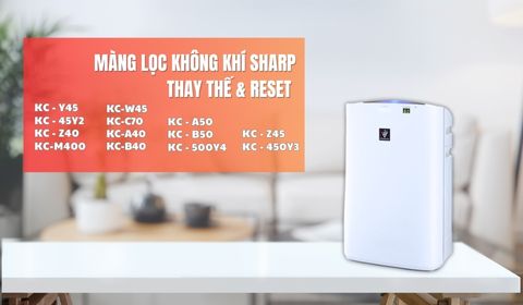 Thay Thế Cài Đặt Lại Màng Lọc Không Khí SHARP KC-Y45, KC-45Y2, KC-Z40 - Lọc Khí Xanh - Màng lọc ...