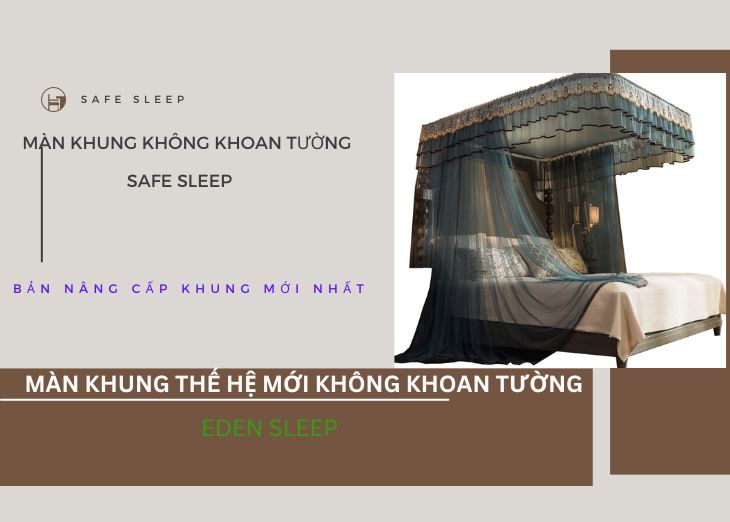TOP 5 CÁC LOẠI MÙNG KHUNG MÀN NGỦ 2025 – EDEN SLEEP