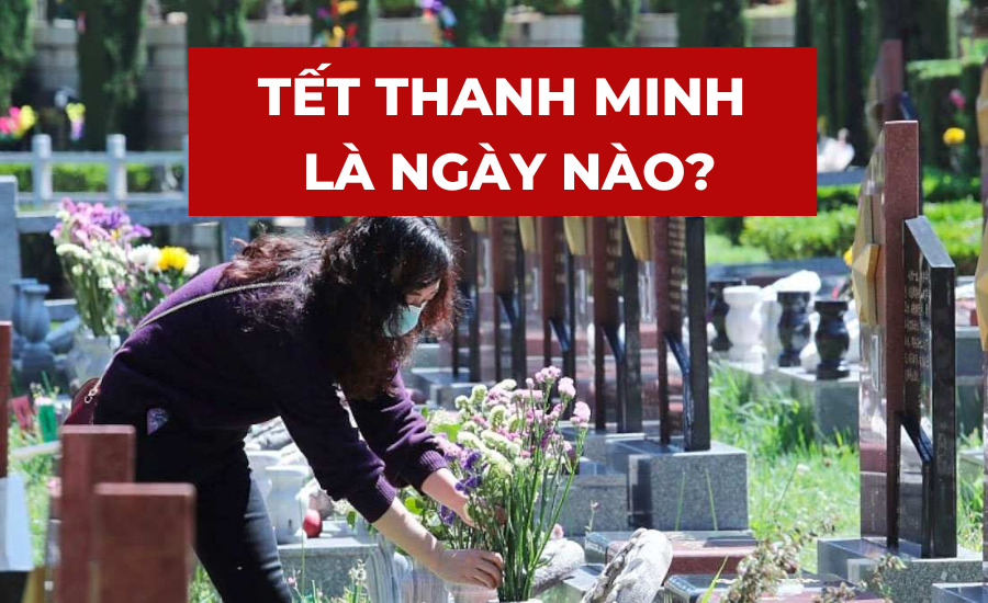Tết Thanh Minh Là Ngày Nào? – BeryBee