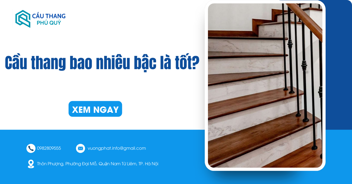 Cầu thang bao nhiêu bậc là tốt theo quan niệm phong thủy?