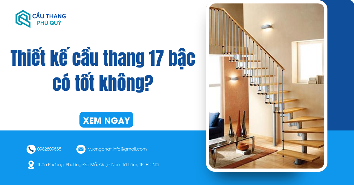Thiết kế cầu thang 17 bậc có tốt không?