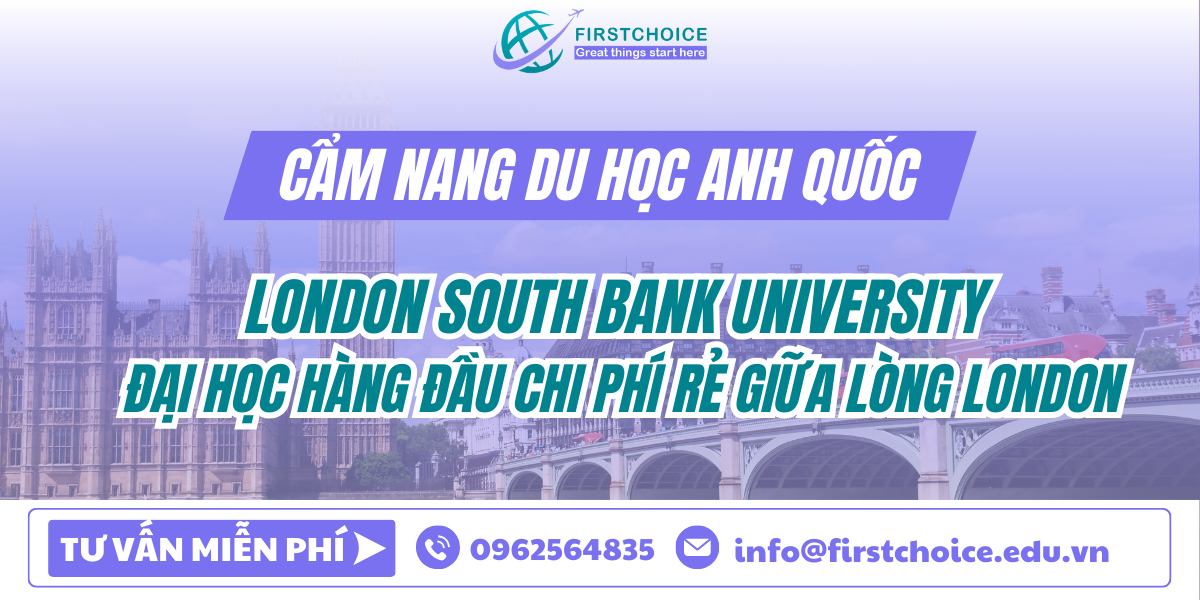 LONDON SOUTH BANK UNIVERSITY - ĐẠI HỌC HÀNG ĐẦU GIỮA LÒNG LONDON – DU ...
