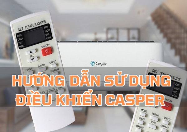 Hướng dẫn sử dụng Remote điều hòa Casper