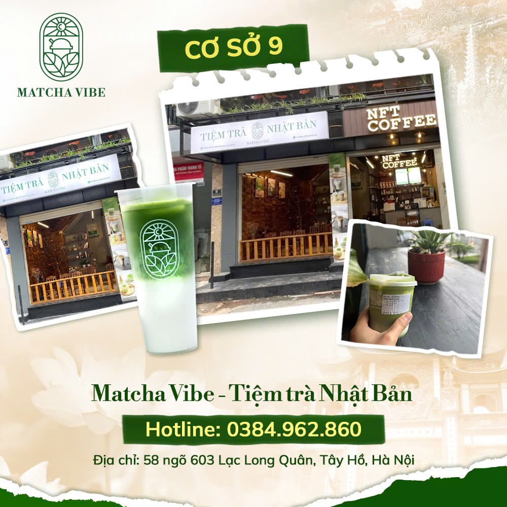 Matcha Vibe Cơ Sở 9 - 58 ngõ 603 Lạc Long Quân, Tây Hồ – Tiệm Trà Nhật Bản