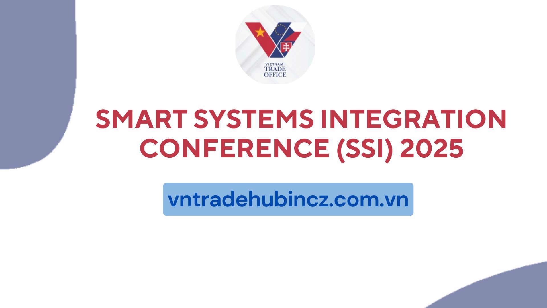 Smart Systems Integration Conference (SSI) 2025 – Thương vụ Việt Nam ...