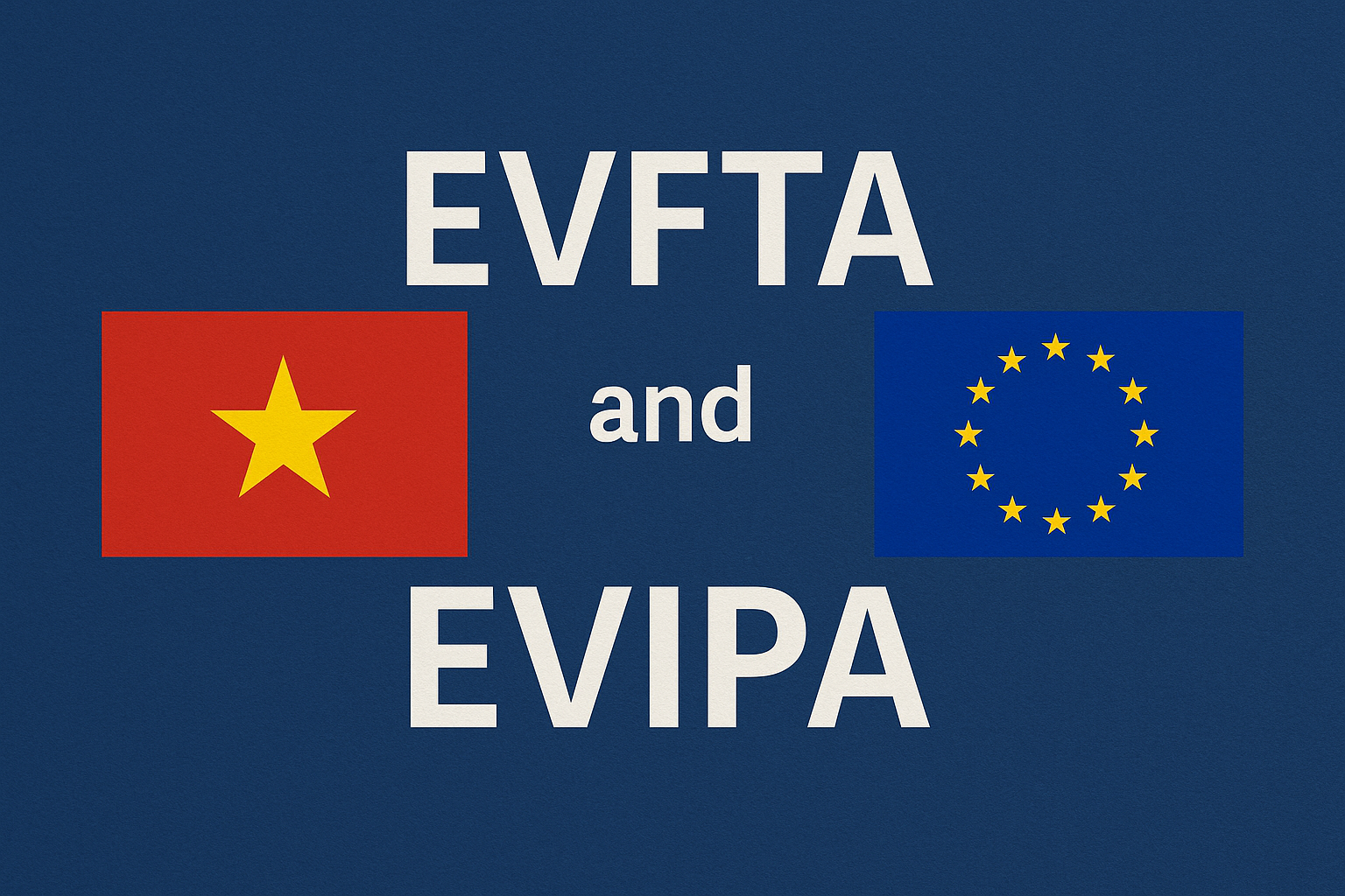 Implementation Progress of EVFTA and EVIPA – Thương vụ Việt Nam tại Séc ...