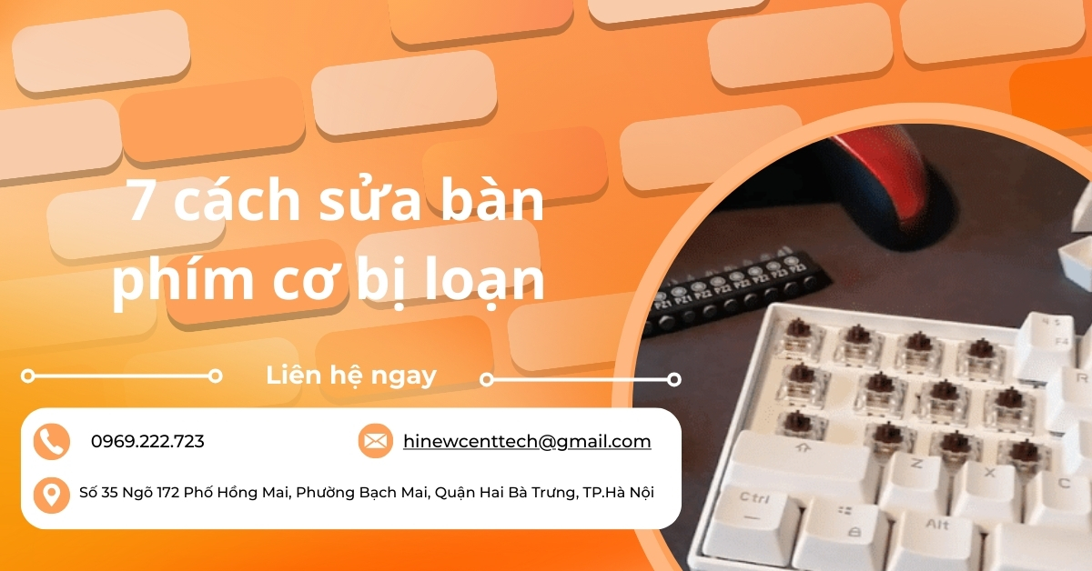 7 cách sửa bàn phím cơ bị loạn đơn giản hiệu quả tại nhà – TÂN THÀNH SLINE