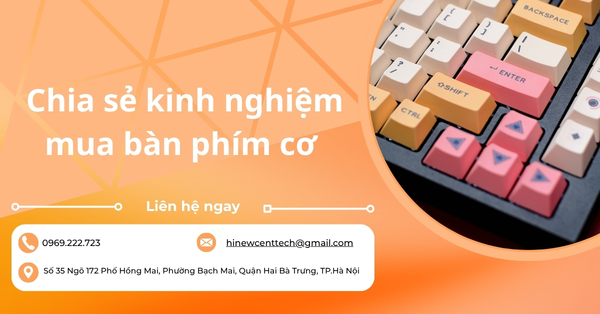Chia sẻ kinh nghiệm mua bàn phím cơ chi tiết – TÂN THÀNH SLINE
