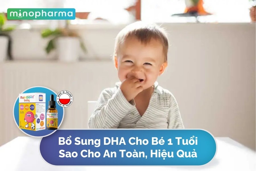 Bổ Sung DHA Cho Bé 1 Tuổi Sao Cho An Toàn, Hiệu Quả. – MinoPharma
