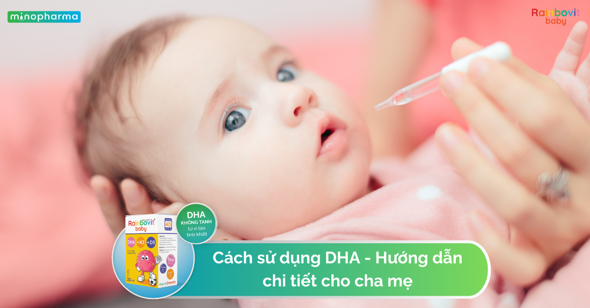 Cách sử dụng DHA – Hướng dẫn chi tiết cho cha mẹ | Minopharma – MinoPharma