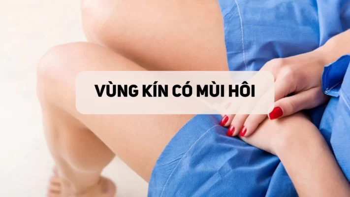 Vùng kín hôi mùi cá cần phải làm gì? – Dr Chubby