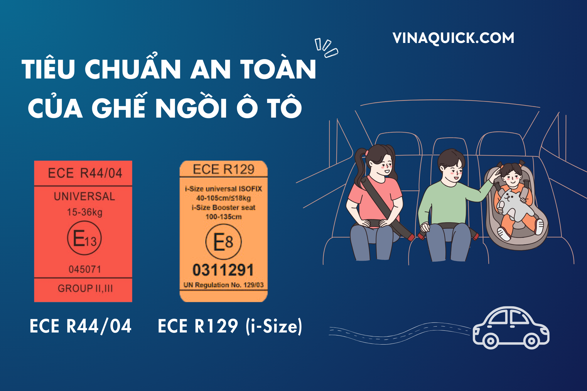 So sánh ECE R44 và ECE R129: Tiêu chuẩn nào tốt hơn? – Vinaquick